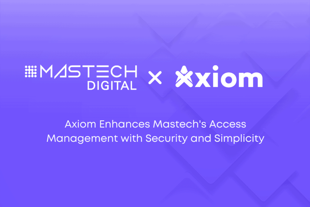 Mastech Digital Transforms Access Management with Axiom's Comprehensive Solution - Axiom Security